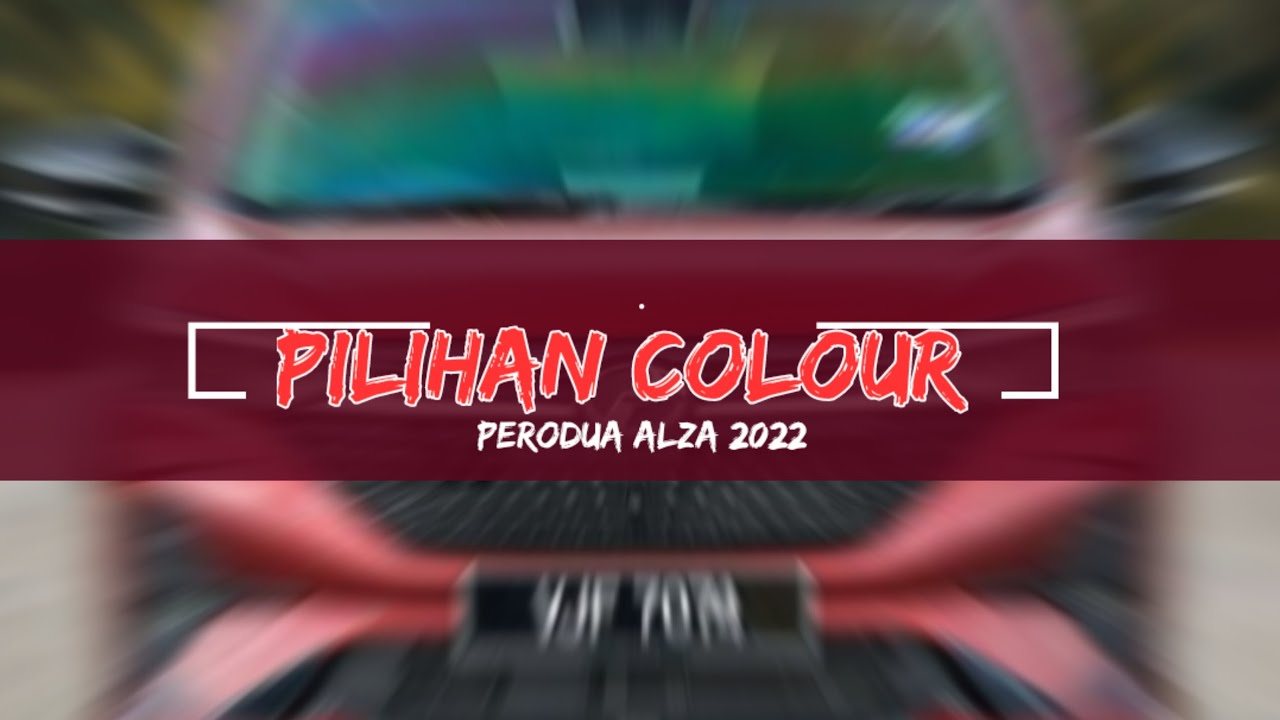 Pilihan Colour Perodua Alza 2022 - YouTube
