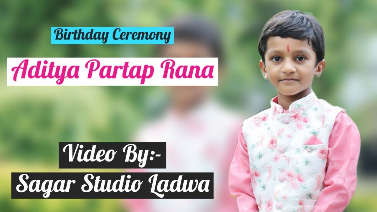 Aditya Partap Rana Birthday Ceremony Video By:- Sagar Studio Ladwa ...