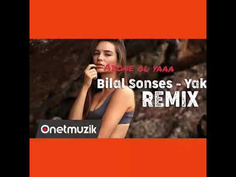 Bilal sonses yak remix..