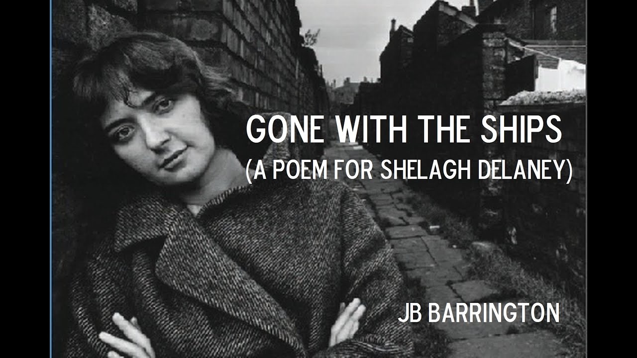 Gone With The Ships (a poem for Shelagh Delaney) - YouTube