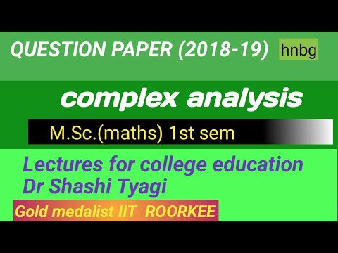 247 | Complex Analysis question paper msc 2018-19 hnbg | questions of ...