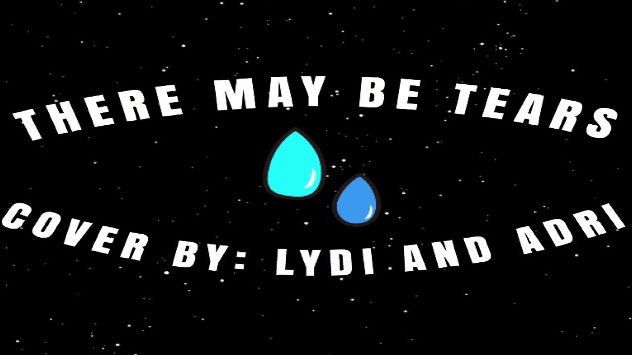There May Be Tears- Scott Cunningham Band (Acapella Cover by: Lydi and ...