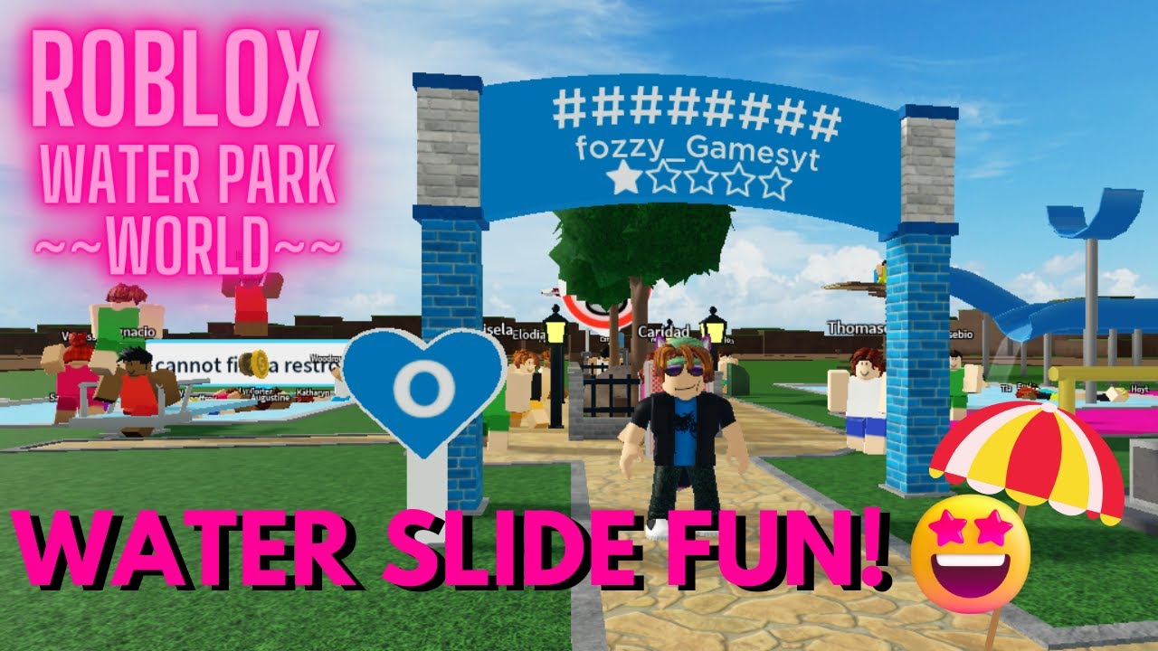 Slip and SLIDE! - Fozzy Plays ROBLOX Water Park World - YouTube