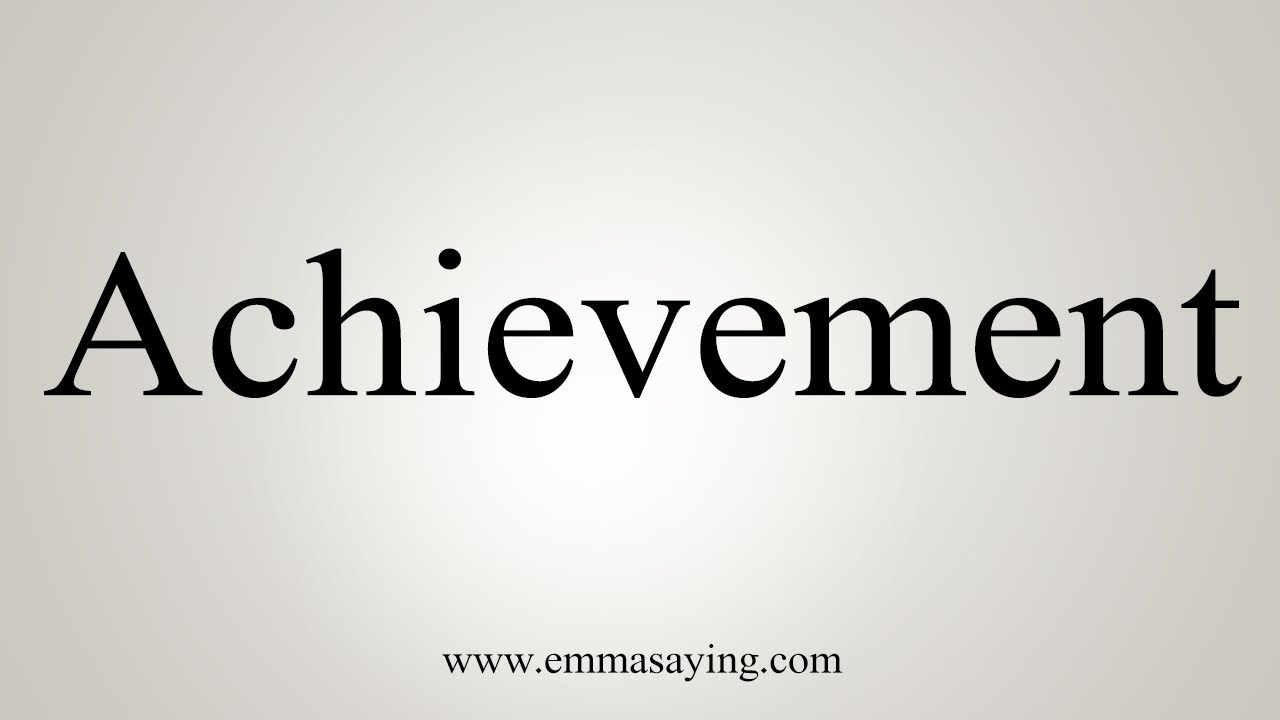 How To Say Achievement - YouTube
