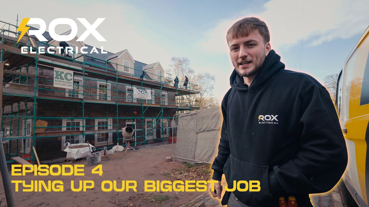 EPISODE 4 - TYING UP OUR BIGGEST JOB YET | ROX ELECTRICAL - YouTube