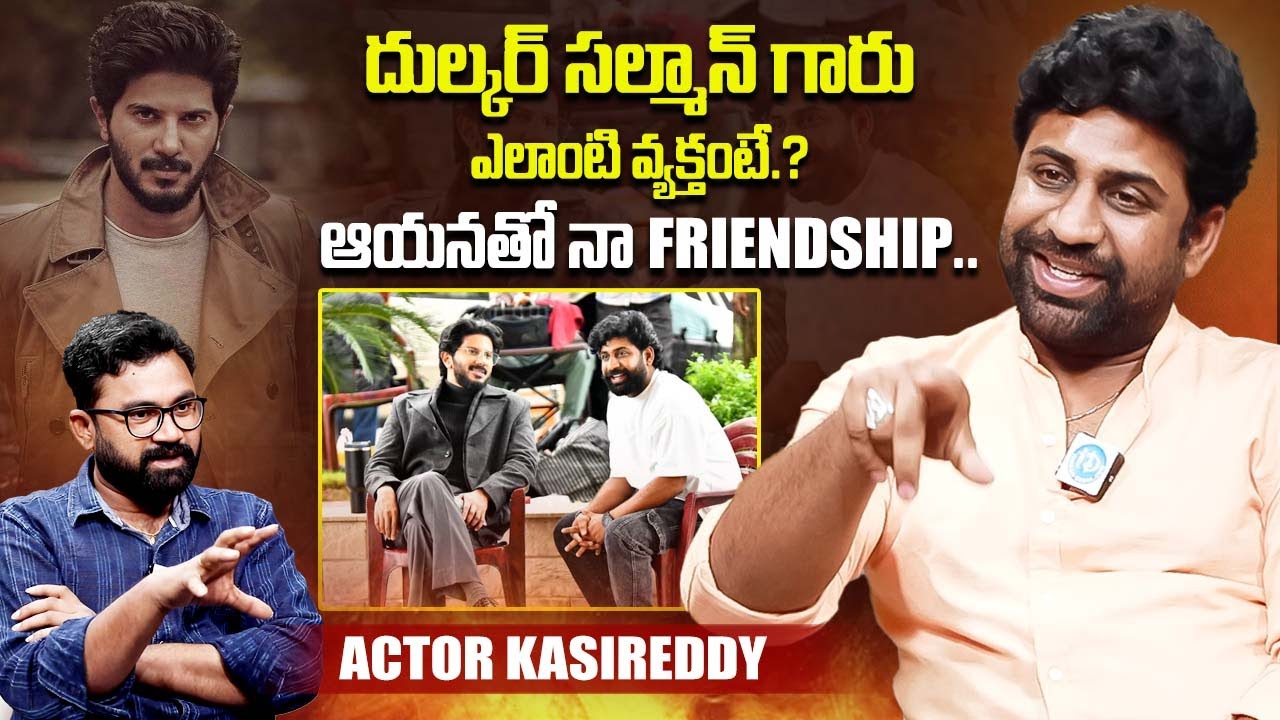 Actor Rajkumar Kasireddy About Dulquer Salmaan | Actor Kasireddy Latest ...