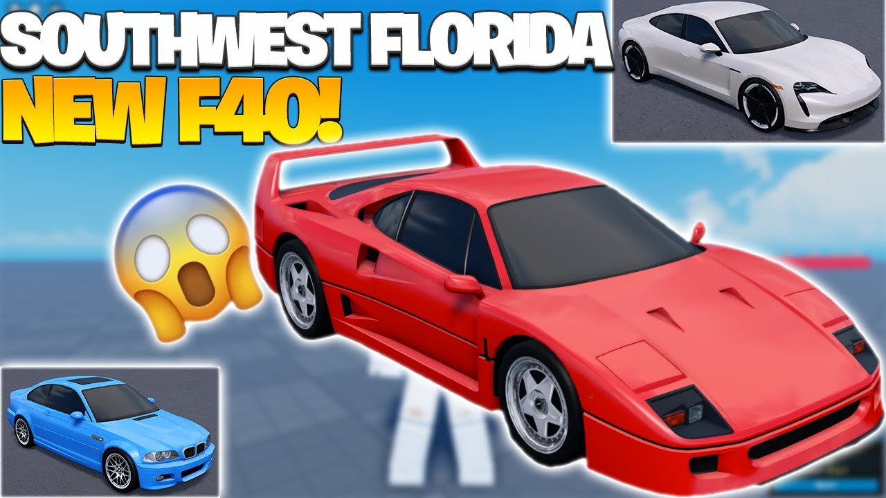 NEW FERRARI F40! -FUTURE UPDATES- | Roblox Southwest Florida - YouTube