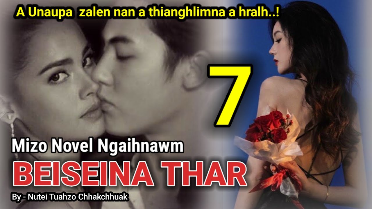 Beiseina Thar - 7 // Nutei Tuahzo Chhakchhuak - YouTube