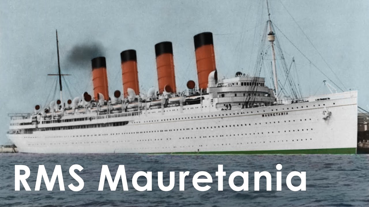 La Historia del RMS Mauretania - YouTube