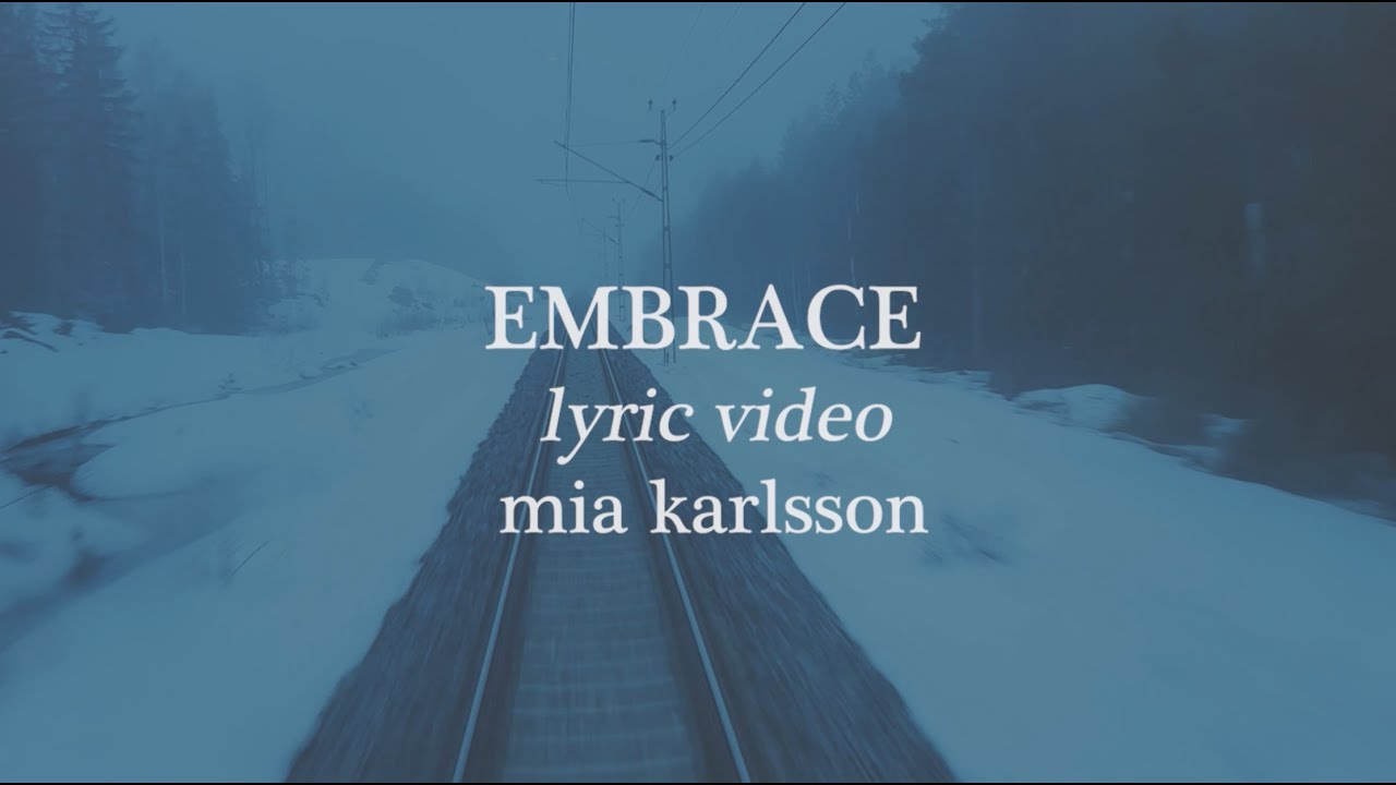 Mia Karlsson - Embrace (Lyric video) - YouTube