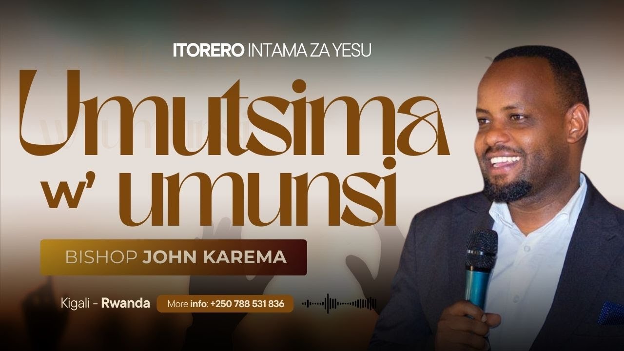 UMUTSIMA W'UMUNSI BY | BISHOP KAREMA JOHN - YouTube