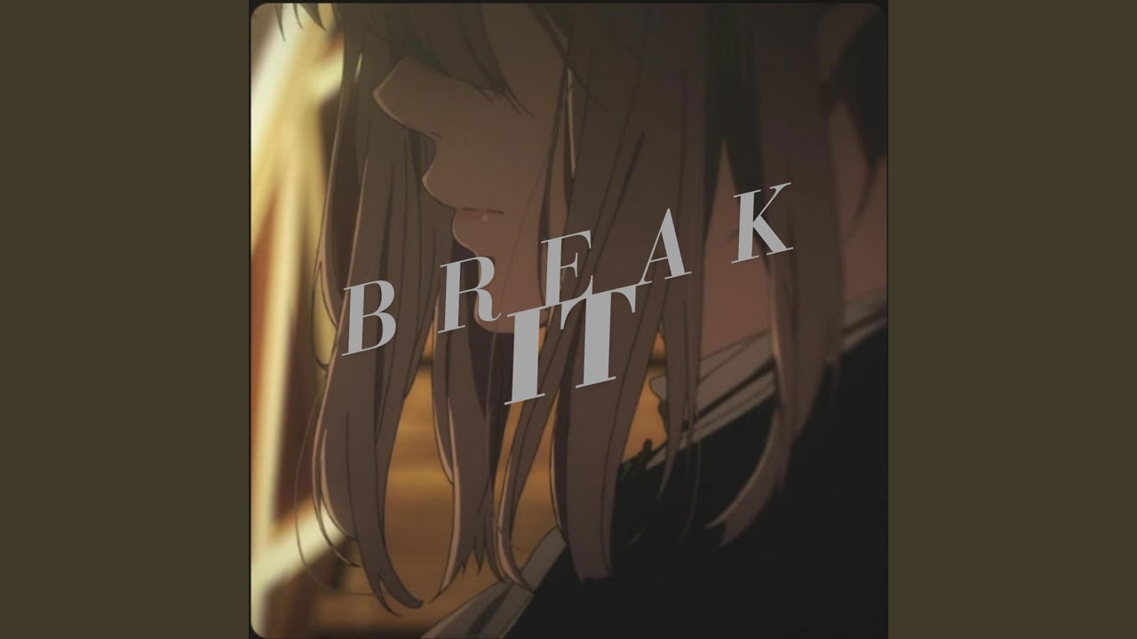 Break it - YouTube