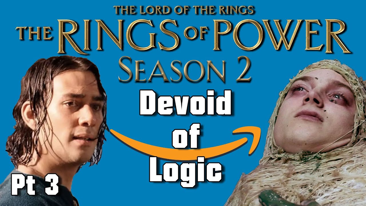 The Lord of the Memes: Rings of Power S2 is Devoid of Logic! Pt 3 - YouTube