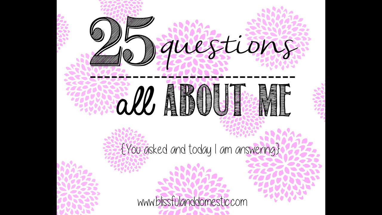 Let's Play 25 Questions - All About Me - YouTube