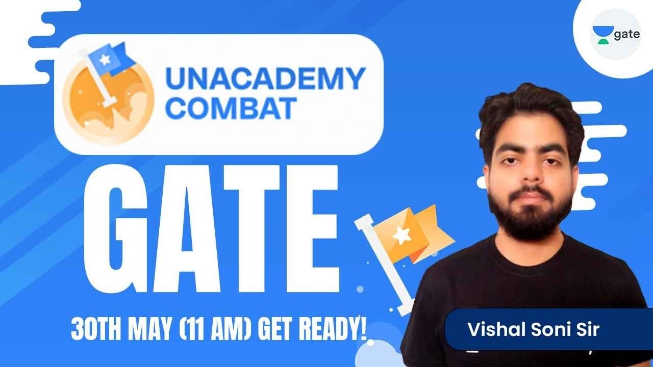 Unacademy GATE Combat | 30th May (11 am) Get Ready! | Vishal Sir - YouTube