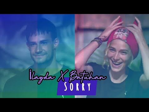 Batuhan & ilayda || Halsey Sorry || Survivor