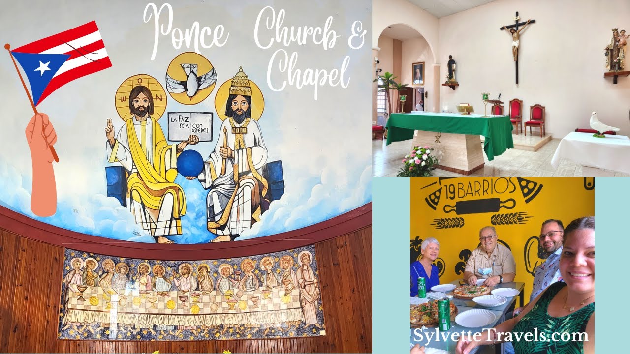 PONCE, PR Second oldest Church + a Chapel visiting a Friend and ...