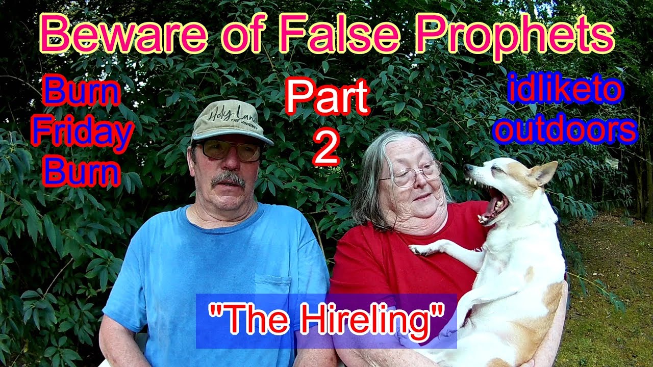Beware of False Prophets; (Part 2) The Hireling - YouTube