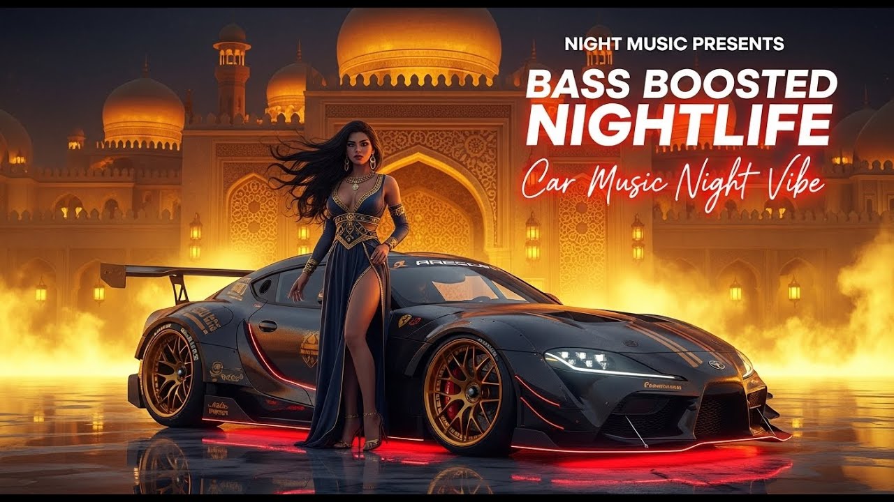 INSANE NIGHT DRIVE MUSIC | EXTREME BASS BOOSTED | EDM & FESTIVAL PARTY ...