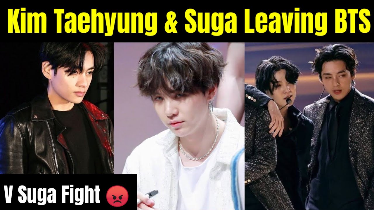 BTS V & Suga Leave BTS 😭 | V Suga Fight Bighit - YouTube