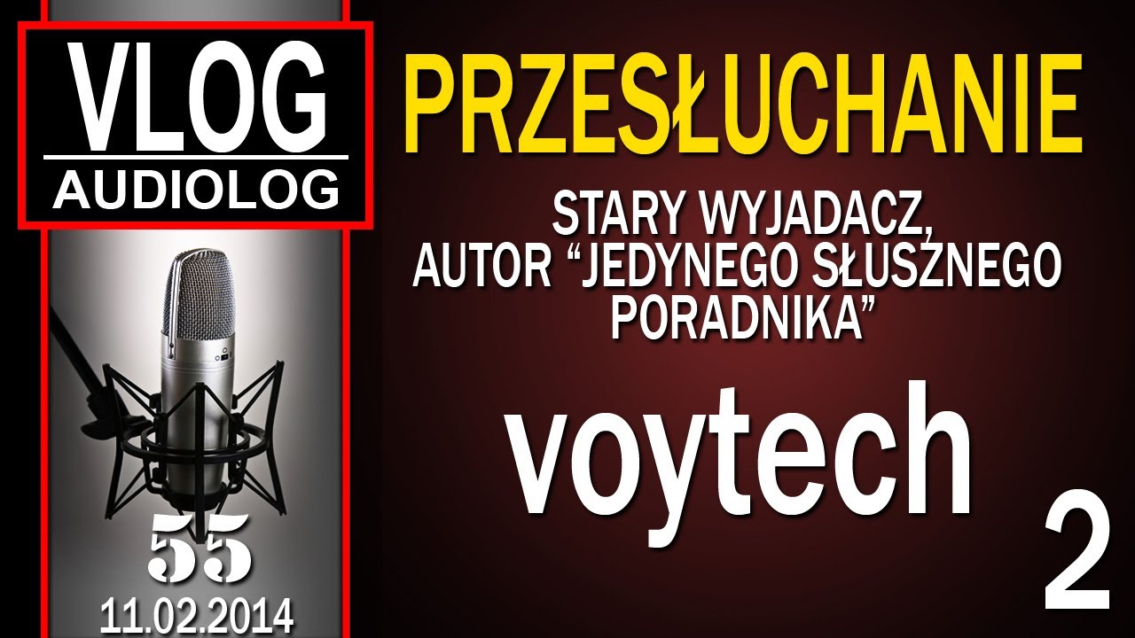 Przesłuchanie - voytech cz. 2 - YouTube