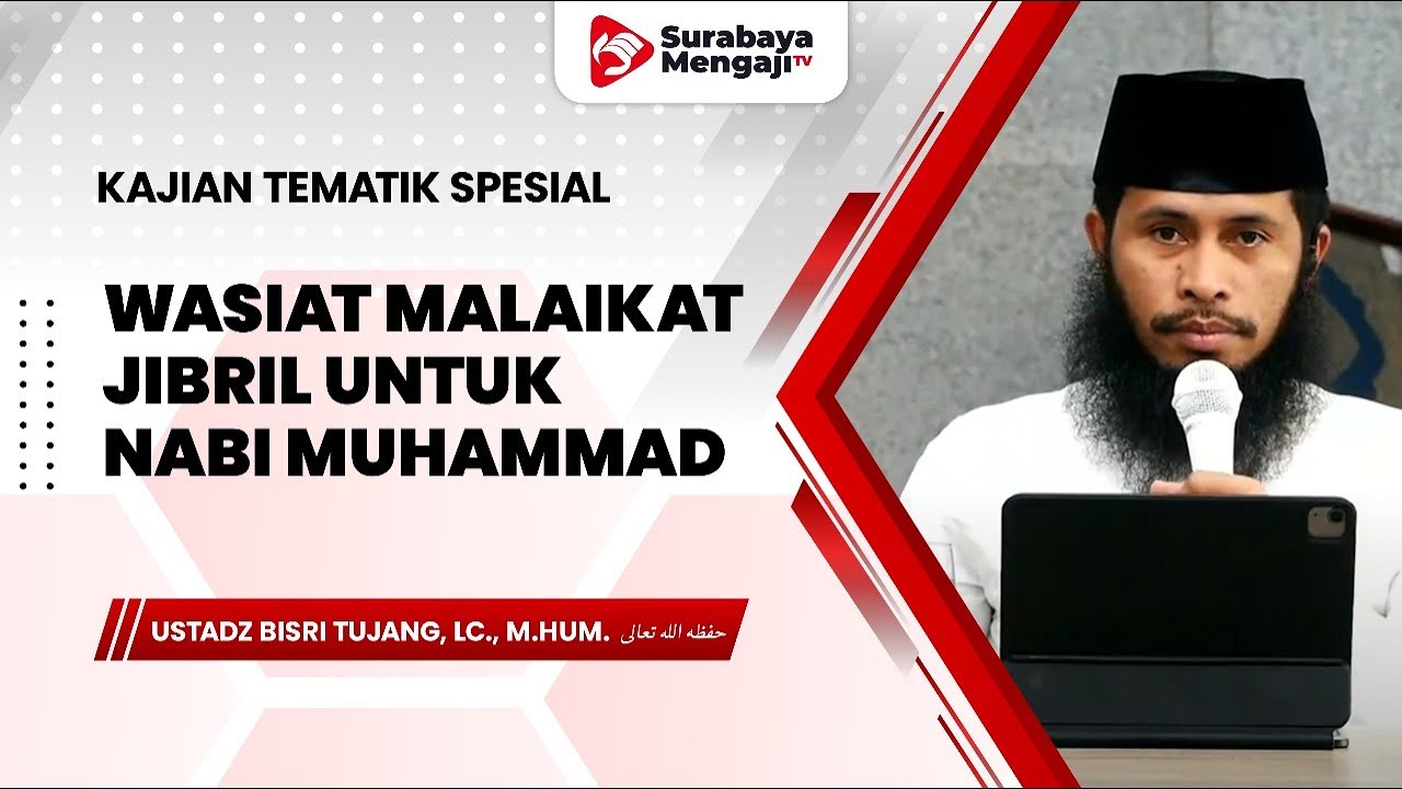 Wasiat Malaikat Jibril Untuk Nabi Muhammad - Ustadz Bisri Tujang - YouTube