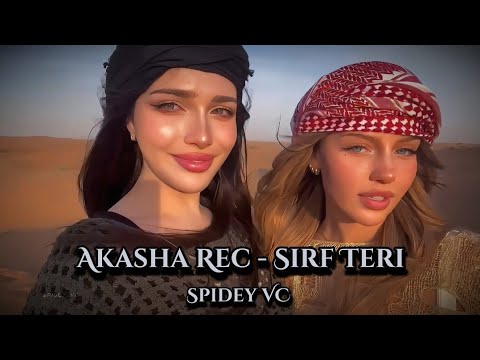 Akasha Rec - Sirf Teri edit audio l New Audio Edit l Trending Song 2024 ...