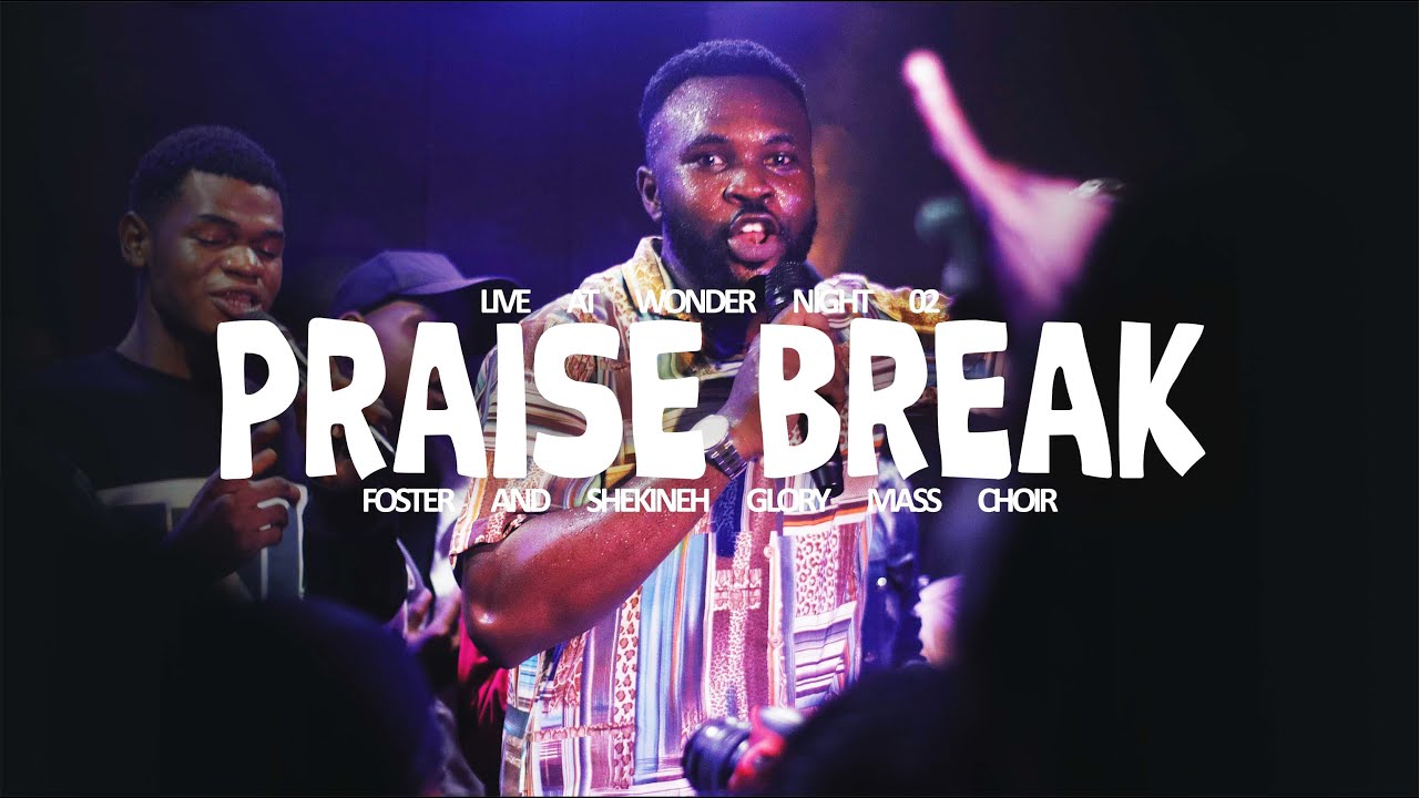 Min Foster & SGMC || PRAISE BREAK (Live Ministration At Wonder Night 02 ...