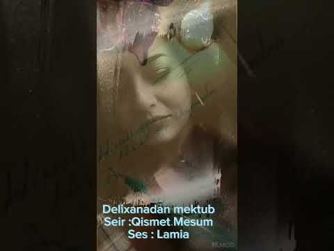 Delixanadan mektub..Qismet Mesum.