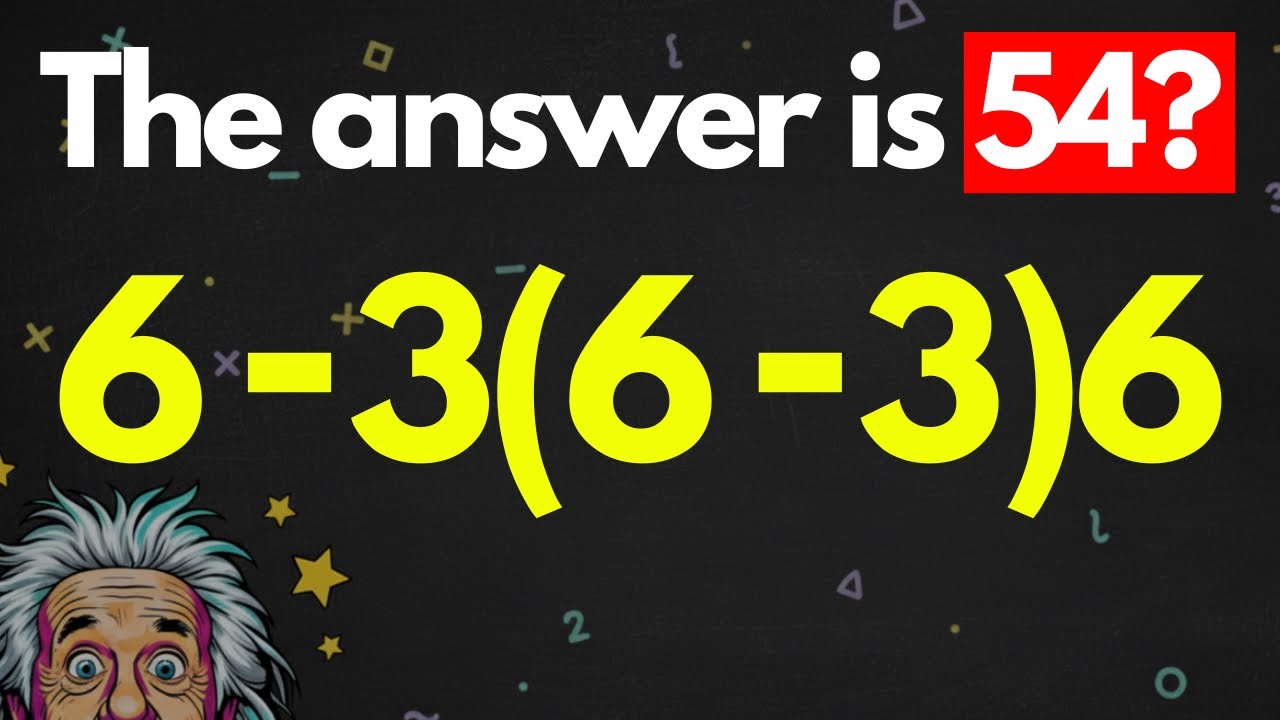 The Easy Way to Solve 6-3(6-3)6 Using Order of Operations - YouTube