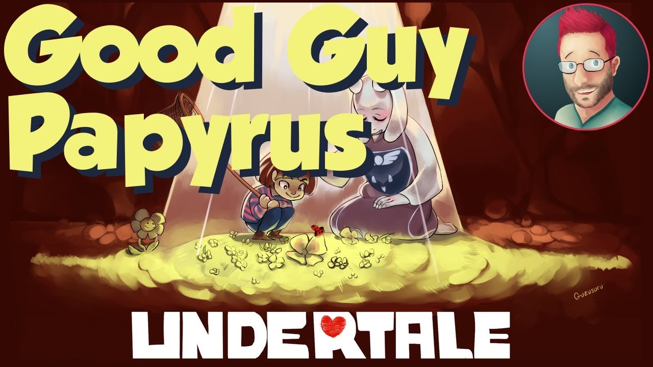 Good Guy Papyrus - Undertale (Neutral/Pacifist Run) (Jan. 5, 2019 ...
