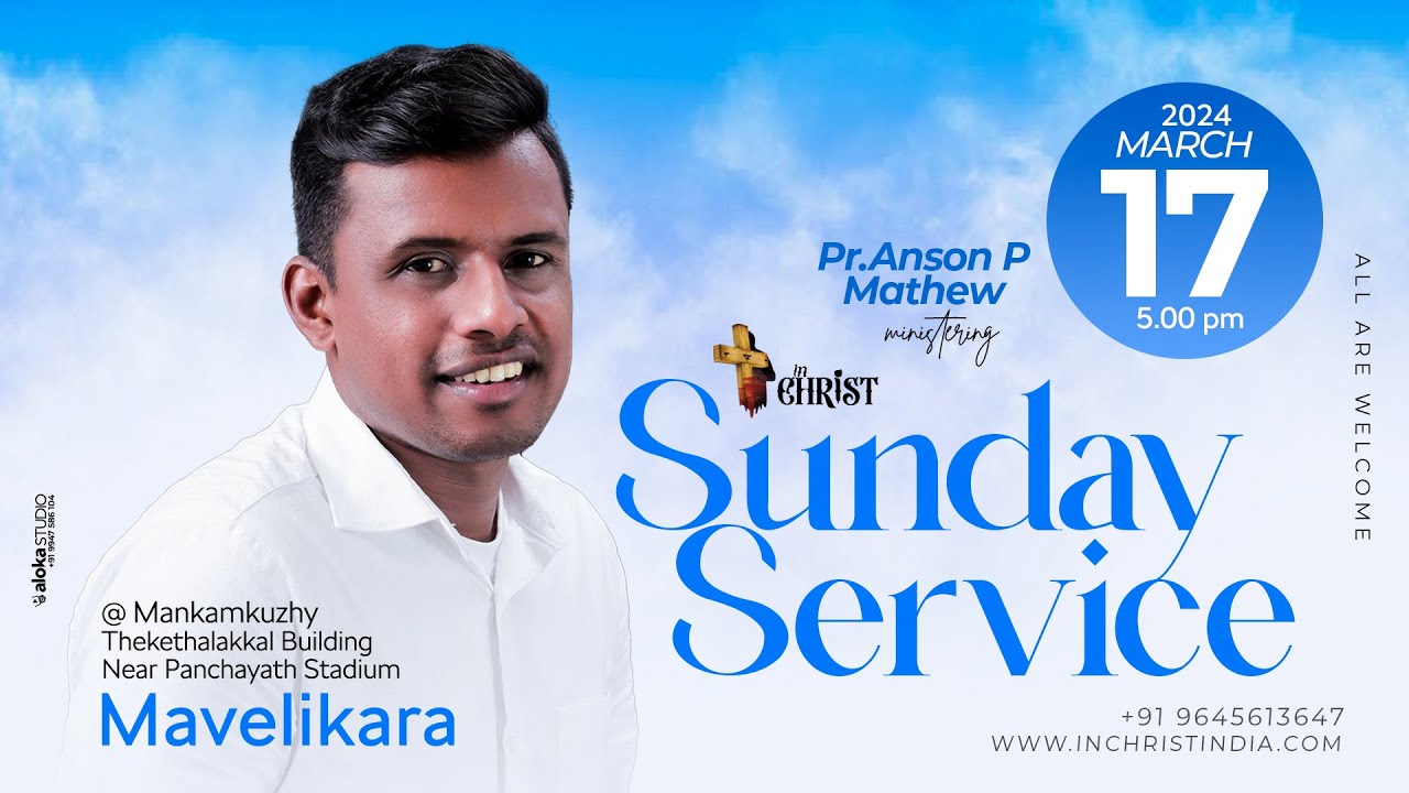 Sunday Evening Service | Pr Anson P Mathew | 17th March 24 | In Christ ...