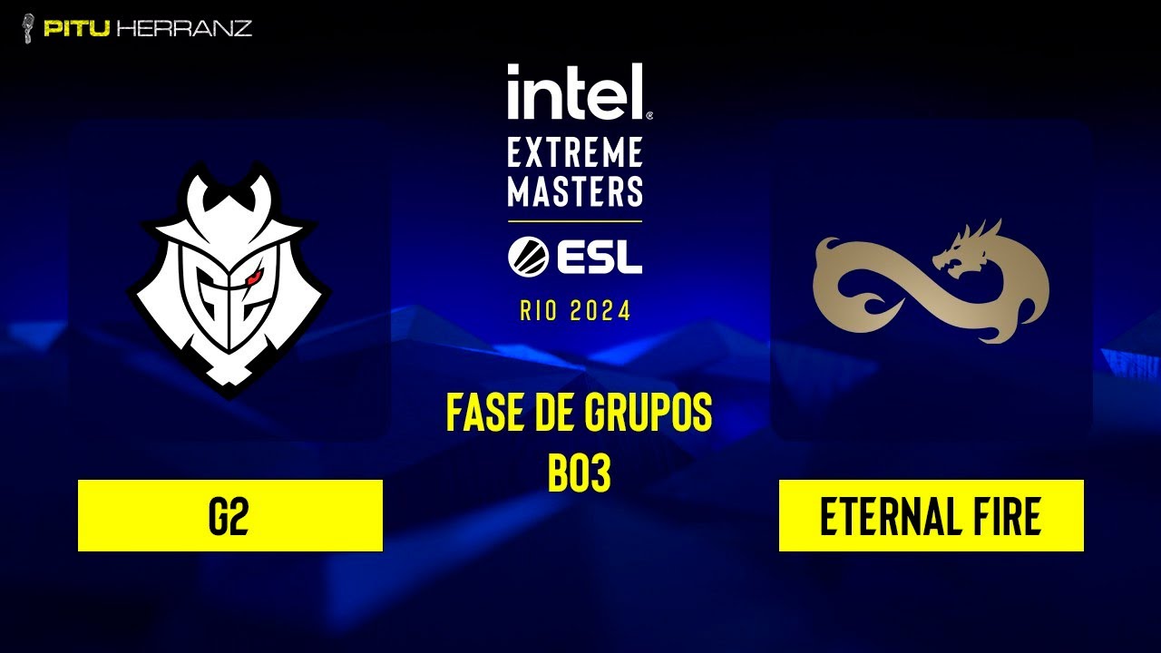 G2 vs. Eternal Fire | Fase de grupos | IEM Rio 2024 - YouTube