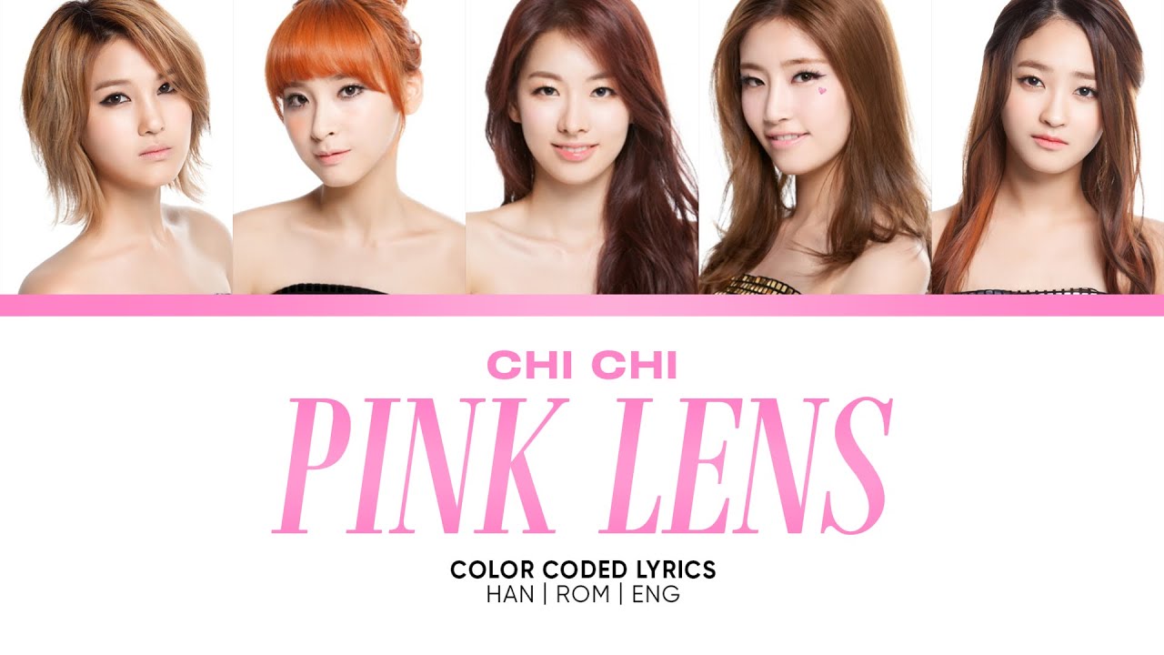 CHI CHI (치치) - "Pink Lens (핑크렌즈)" (Color Coded Lyrics Han/Rom/Eng ...