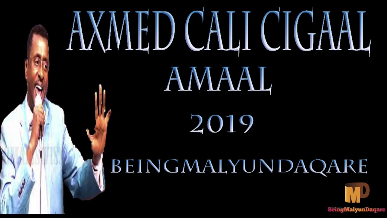 AXMED CALI CIGAAL HEES CUSUB AMAAL 2020 - YouTube