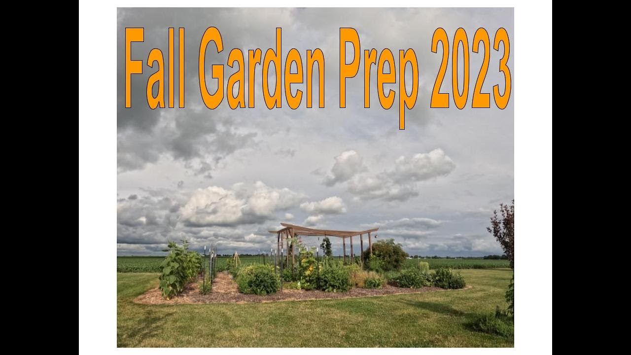 Fall Garden Prep 2023 - YouTube