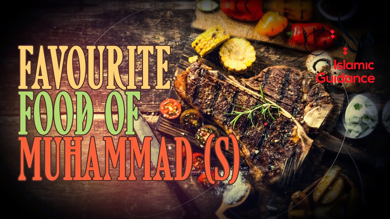 Favorite Food Of Muhammad (Saw) - Islami Lecture