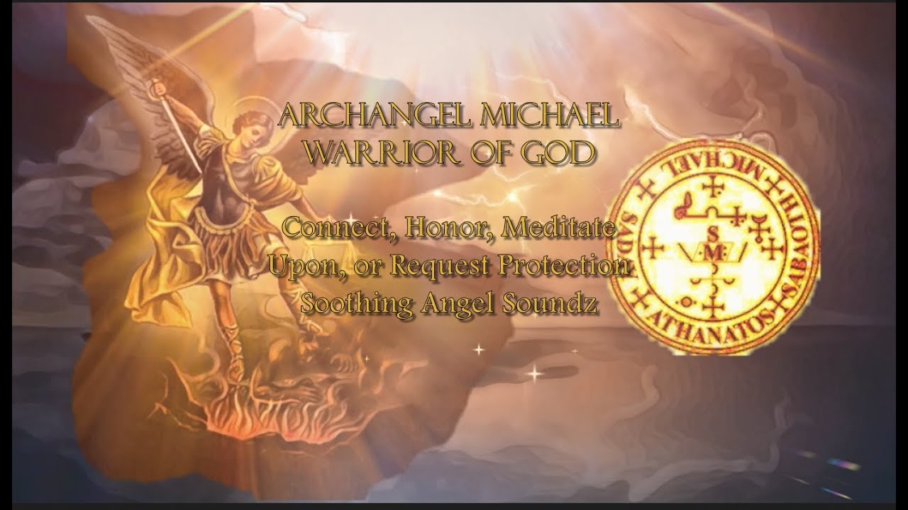 Archangel Michael - God's Warrior - Mighty Protector - Call Upon ...