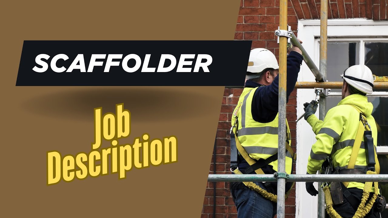 Job description of Scaffolder - Roles, Responsibilities & Skills - YouTube