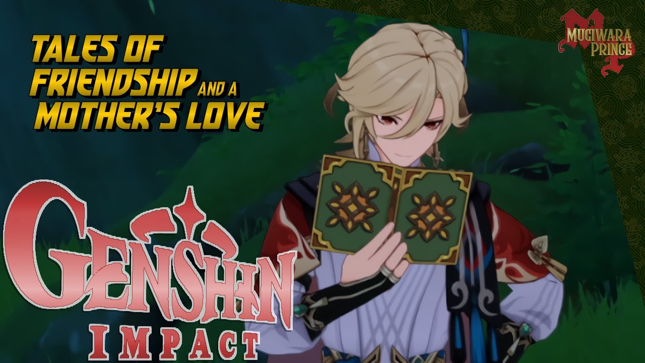 Genshin Impact: Tales Of Friendship And A Mother's Love - YouTube