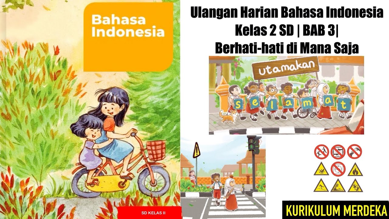 Ulangan Harian Bahasa Indonesia Kelas 2 SD | Bab 3 | Berhati-hati di ...