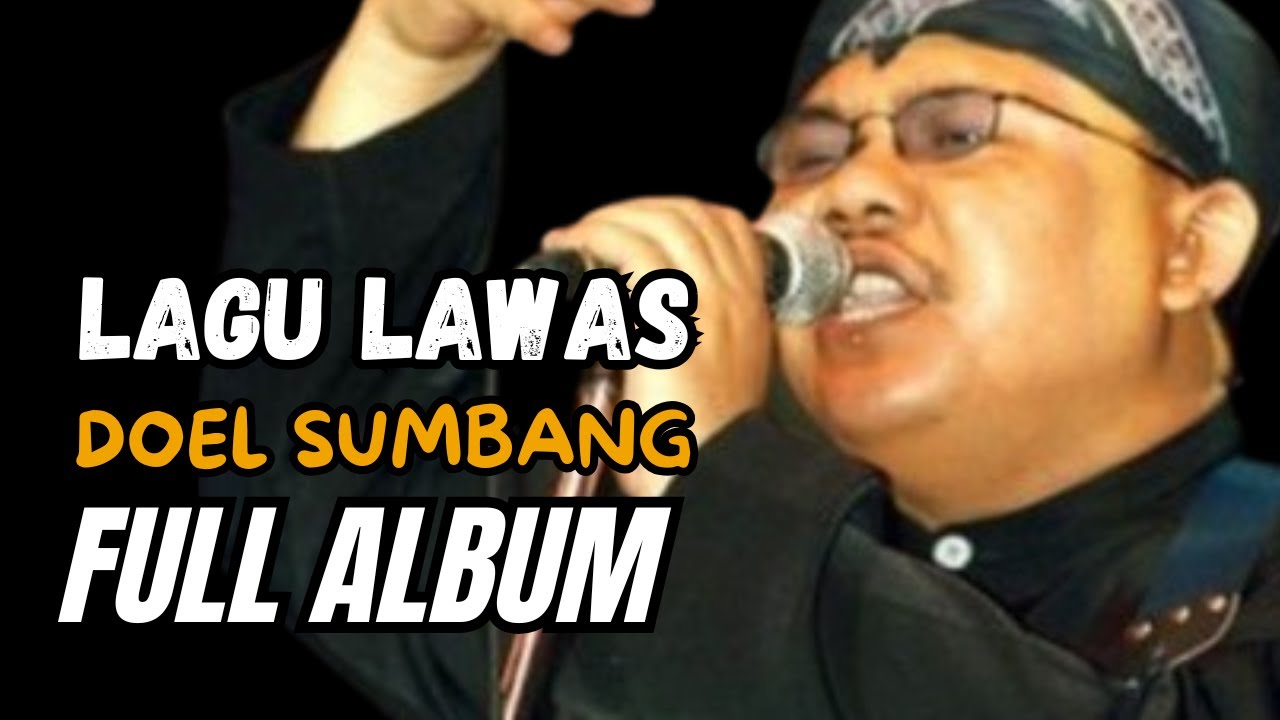 DOEL SUMBANG LAGU LAWAS | DOEL SUMBANG FULL ALBUM - YouTube