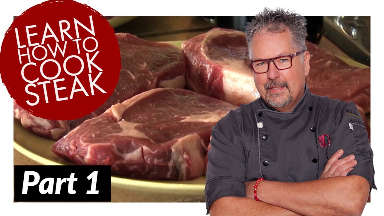 Learn How To Cook Steak - At the Cottage with ChefD - Part 1 - YouTube