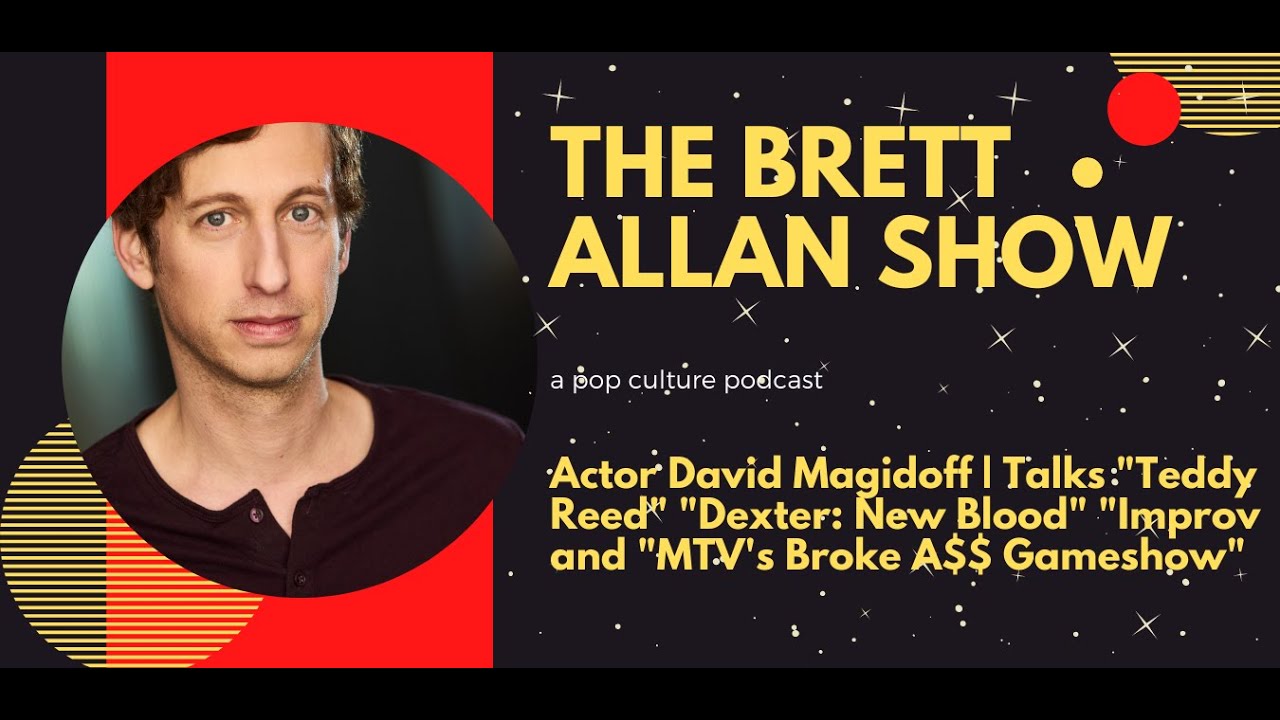 David Magidoff | Talks "Teddy Reed" "Dexter: New Blood" "Improv and ...