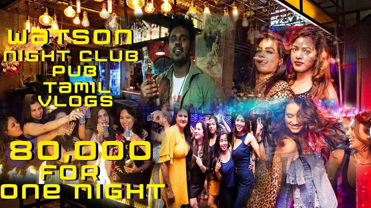 80,000 for 1 NIGHT @WATSON | BEST NIGHT PUB IN CHENNAI | VLOGS | TAMIL | JOSHUA CAMERON | AGR ...