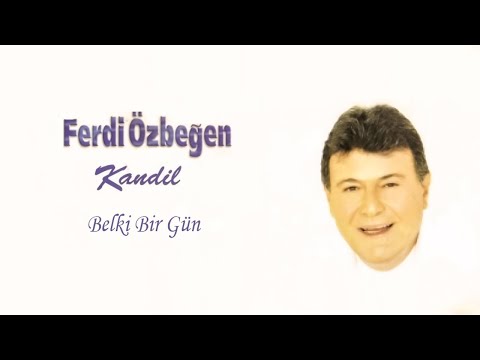 Ferdi Özbeğen - Belki Bir Gün