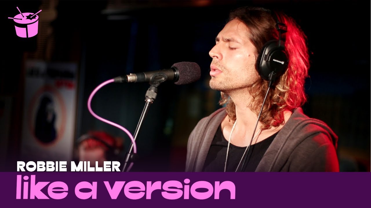 Robbie Miller - 'The Pain' (live for Like A Version) - YouTube