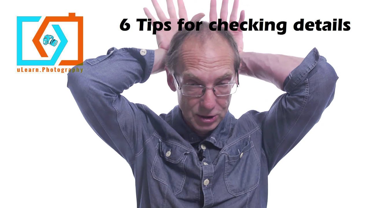 6 Tips for Checking Details - YouTube