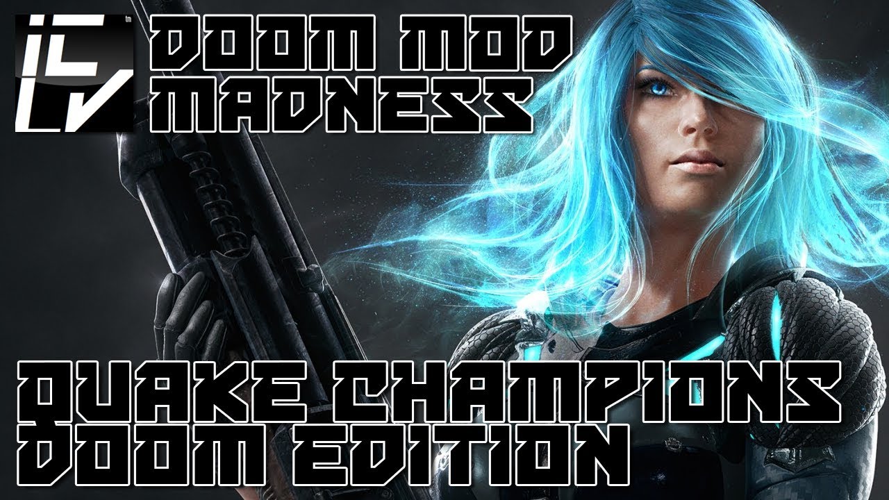 Quake Champions Doom Edition - Doom Mod Madness - YouTube