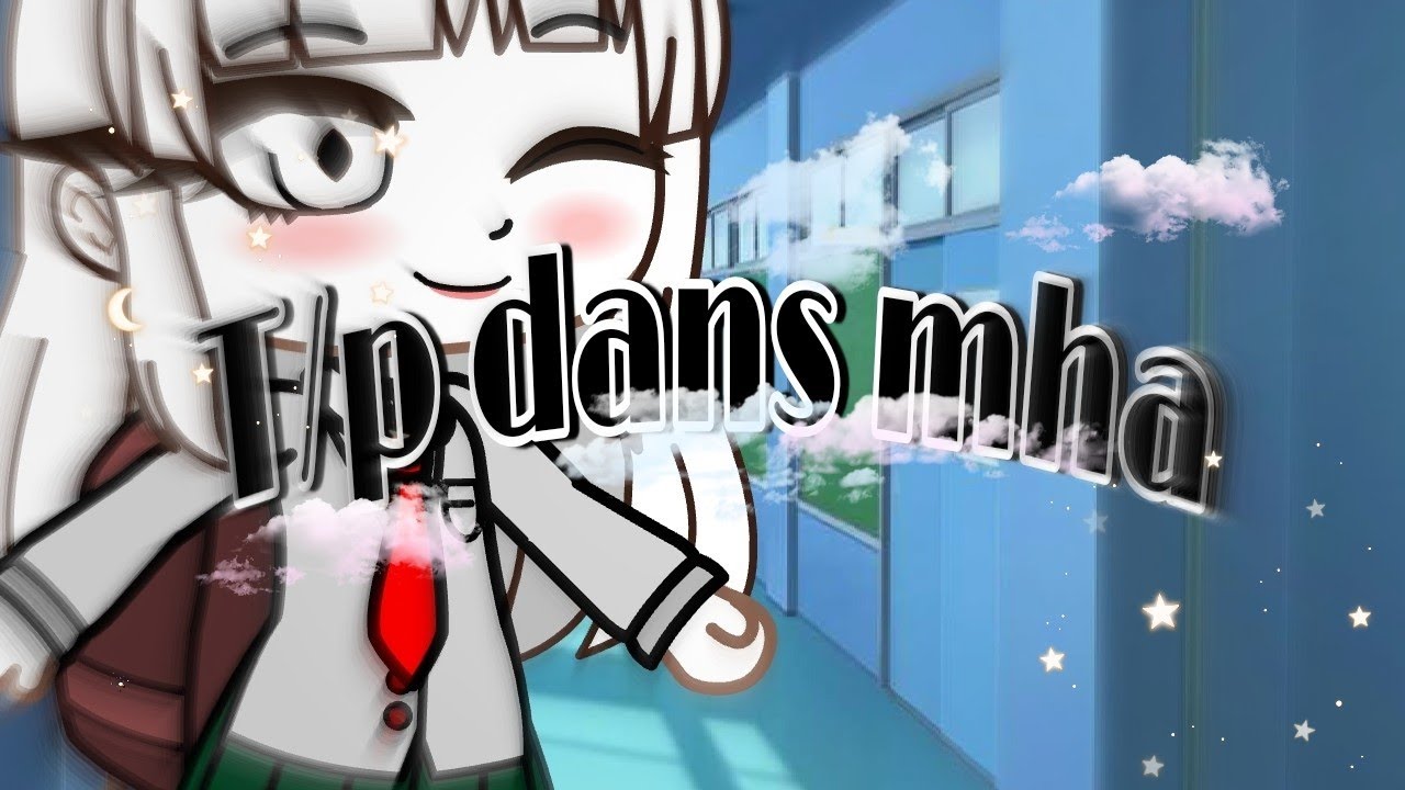 TP dans mha || if Y/N was in my hero Academia || Épisode 3 #mha #yuei # ...
